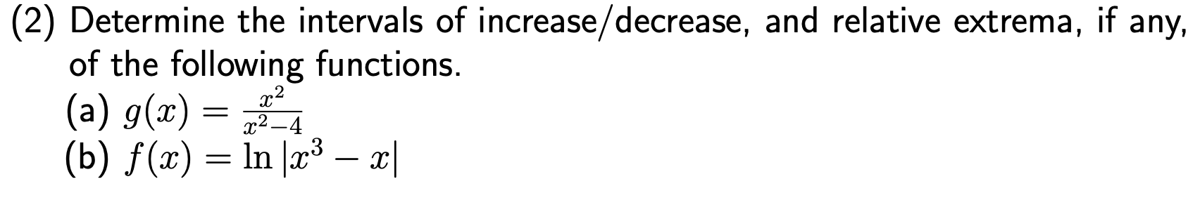 Solved (2) Determine the intervals of increase/decrease, and | Chegg.com