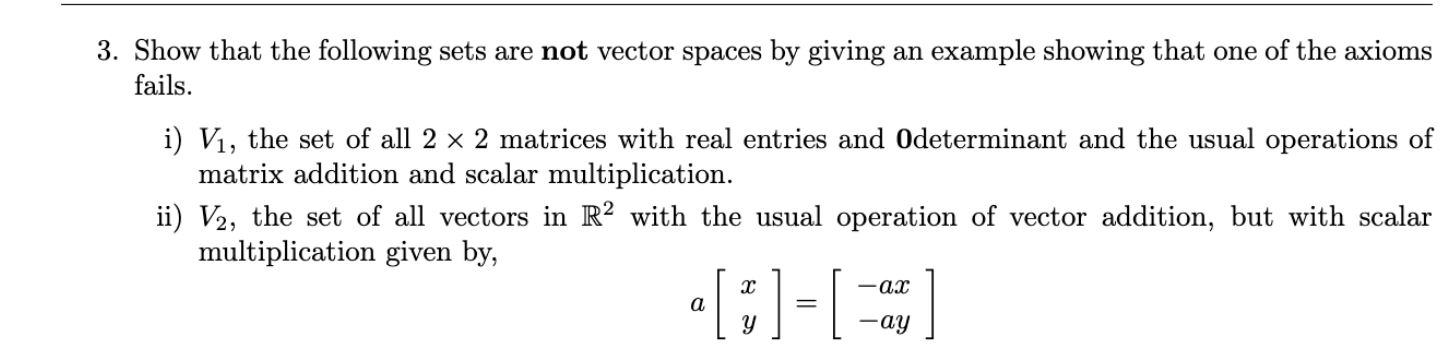 Solved Show that the following sets are not vector spaces by | Chegg.com