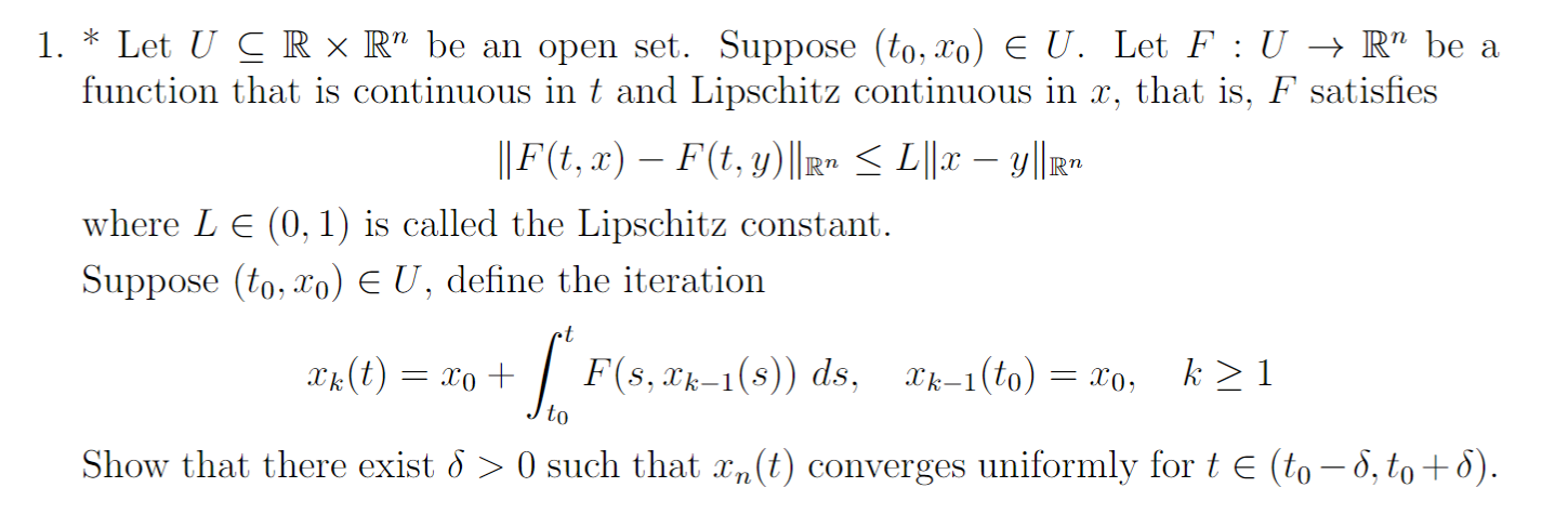 Solved 1. * Let U⊆R×Rn be an open set. Suppose (t0,x0)∈U. | Chegg.com Solved 1. * Let U⊆R×Rn be an open set. Suppose (t0,x0)∈U. | Chegg.com