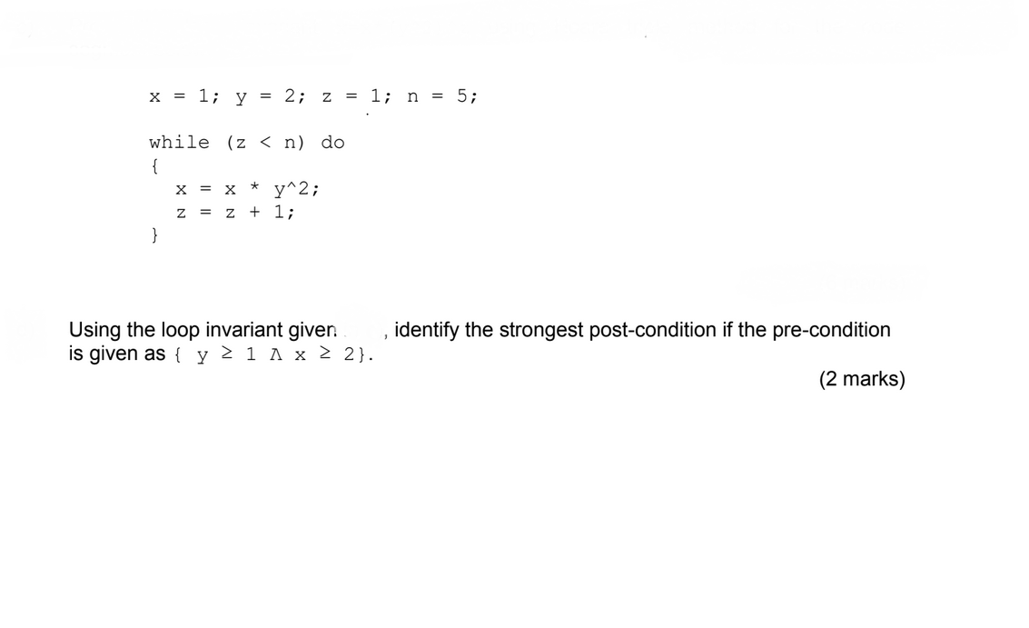 Solved PLS ANSWER ASAP , LOOP INVARIANT IS x = x * ( y ^ 2 | Chegg.com