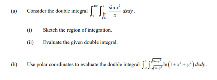 Solved 486 (a) Consider the double integral sin x? - dxdy. X | Chegg.com