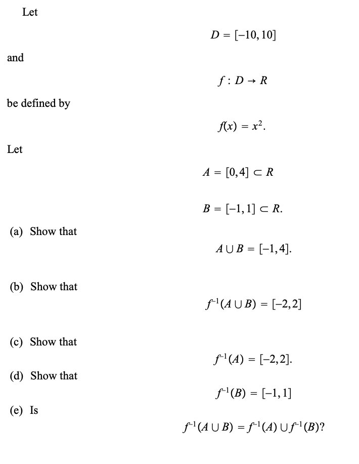 Solved Let D=[−10,10] and f:D→R be defined by f(x)=x2 Let | Chegg.com