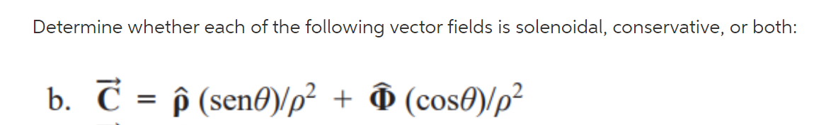 Solved Determine whether each of the following vector fields | Chegg.com