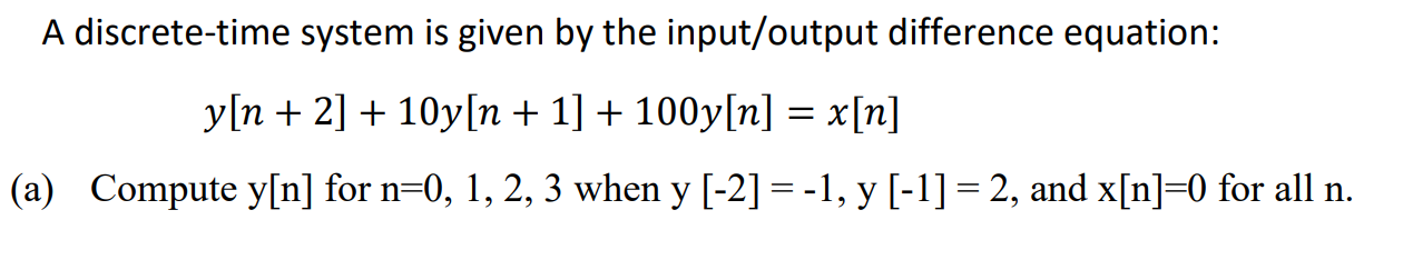Solved A discrete-time system is given by the input/output | Chegg.com