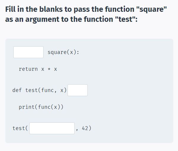 Solved Fill in the blanks to pass the function "square"as an | Chegg.com