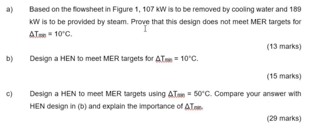 Solved Consider a process flowsheet in Figure 1, where the | Chegg.com