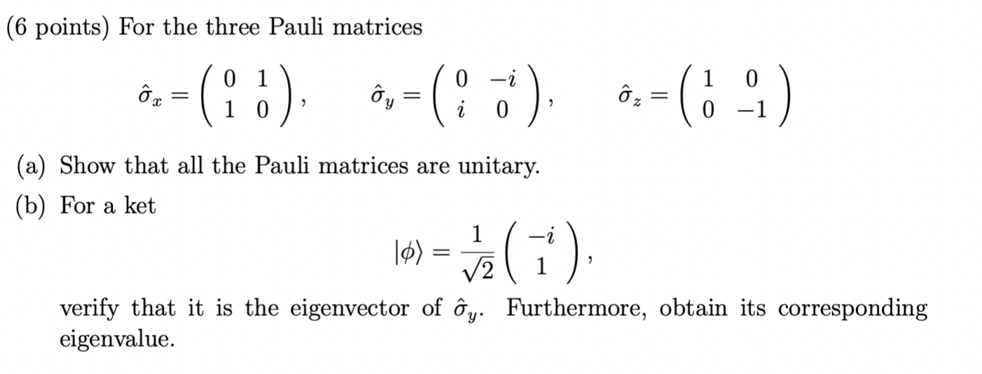 Solved (6 points) For the three Pauli matrices | Chegg.com