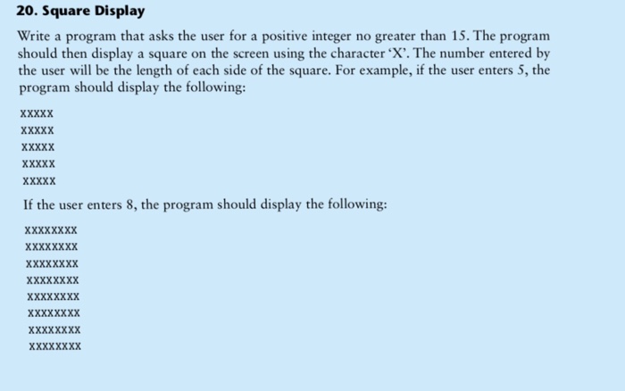 Solved 20. Square Display Write a program that asks the user | Chegg.com