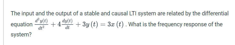 Solved The input and the output of a stable and causal LTI | Chegg.com
