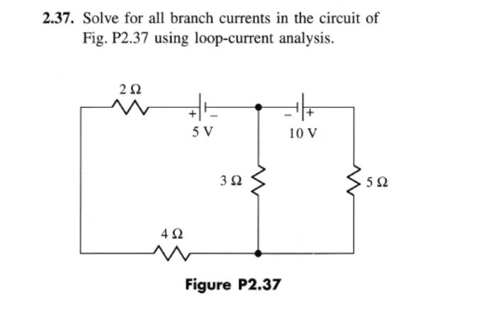 Solved 2 37 Solve For All Branch Currents In The Circuit Of