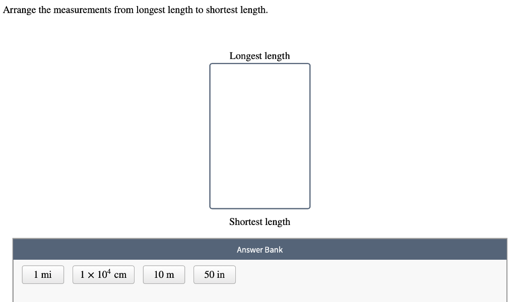 Solved Arrange the measurements from longest length to | Chegg.com