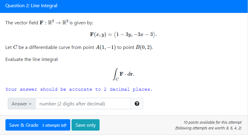 Solved Question 2: Line Integral The vector field F: R2 + R2 | Chegg.com