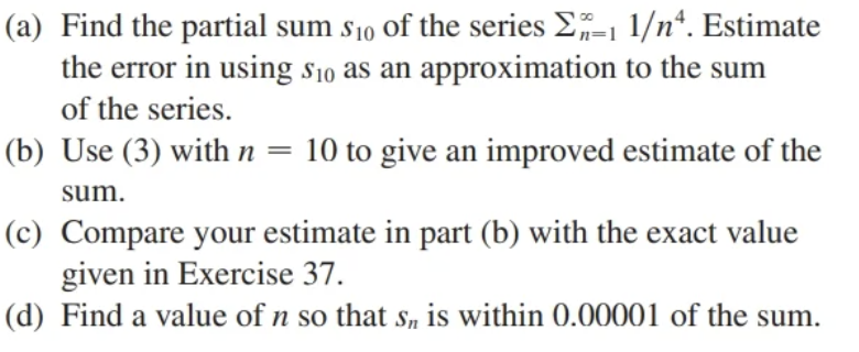 Solved (a) Find the partial sum s10 of the series ∑n=1∞1/n4. | Chegg.com