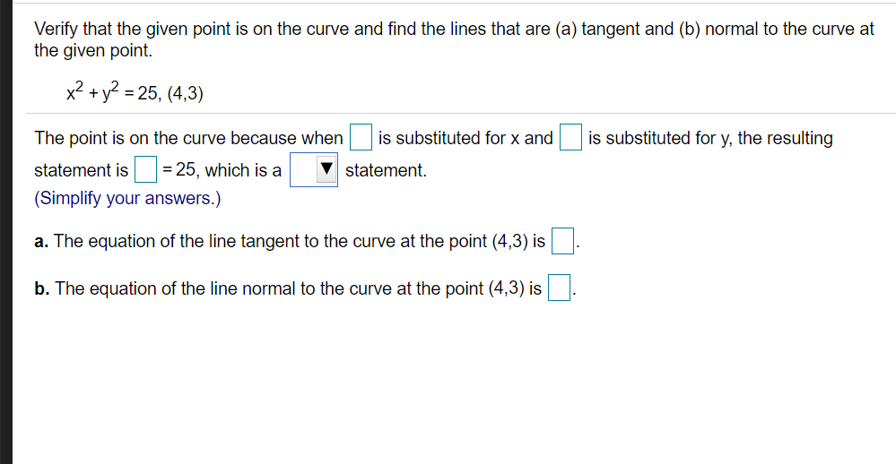 Solved Verify that the given point is on the curve and find | Chegg.com
