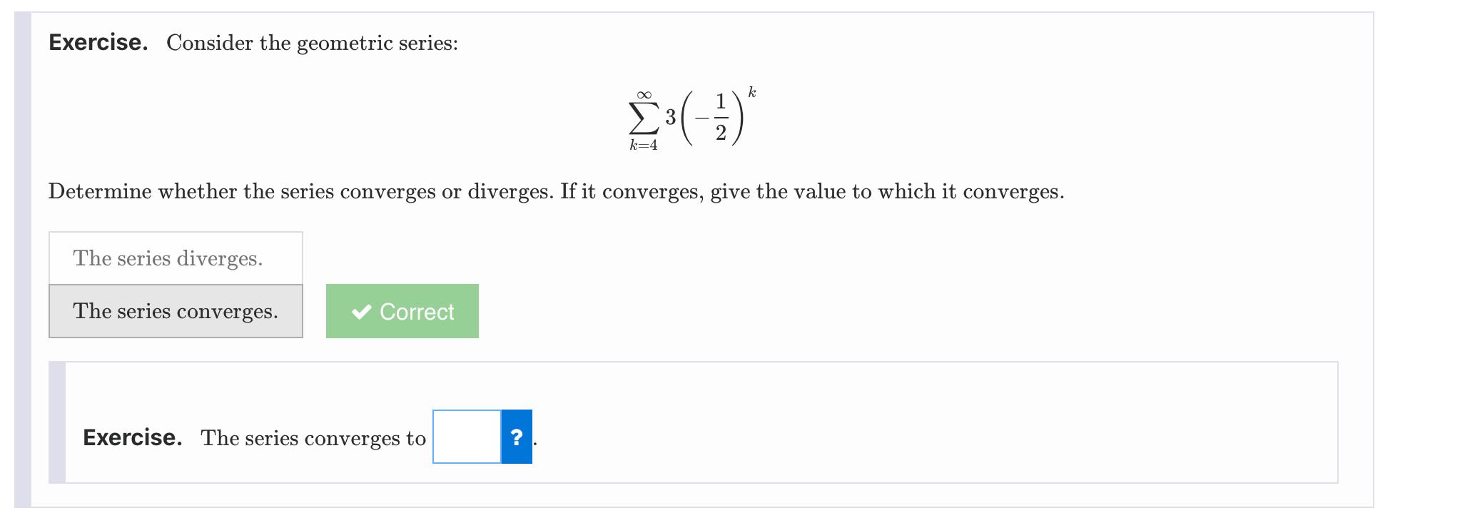 Solved Exercise. Consider the geometric series: ∑k=4∞3(−21)k | Chegg.com