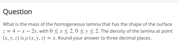Solved Question What is the mass of the homogeneous lamina | Chegg.com