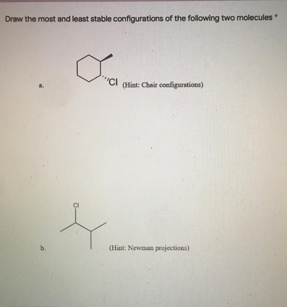 Solved Draw the most and least stable configurations of the | Chegg.com