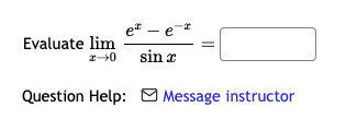 Solved limx→0ex-e-xsinx | Chegg.com
