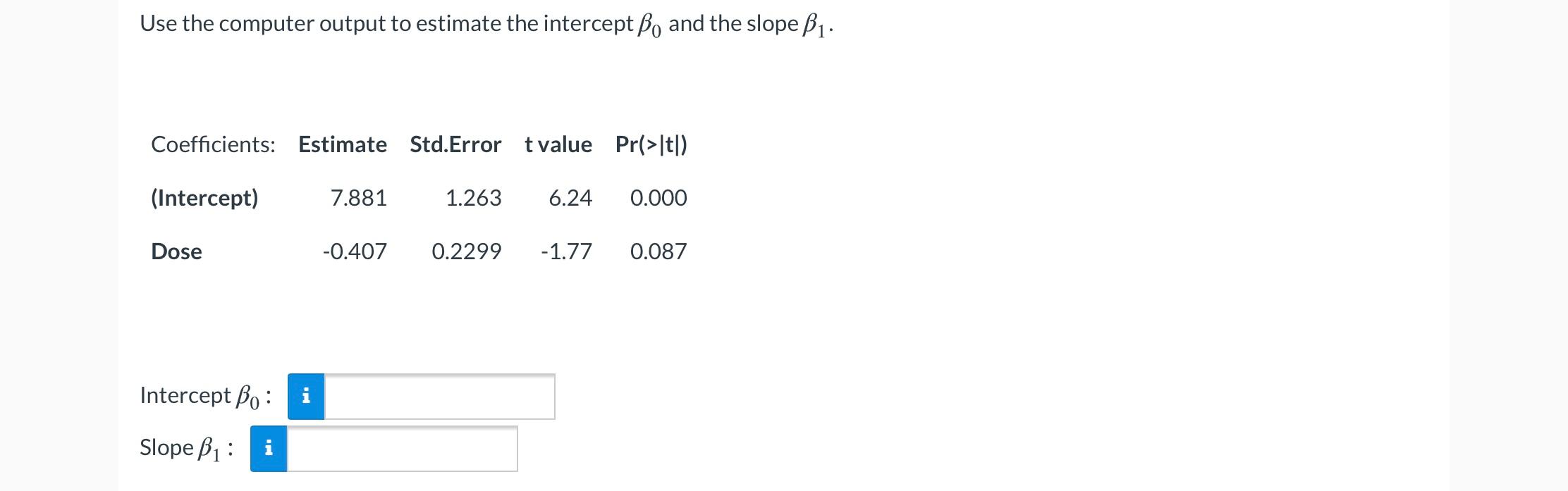 Solved Use the computer output to estimate the intercept Bo | Chegg.com