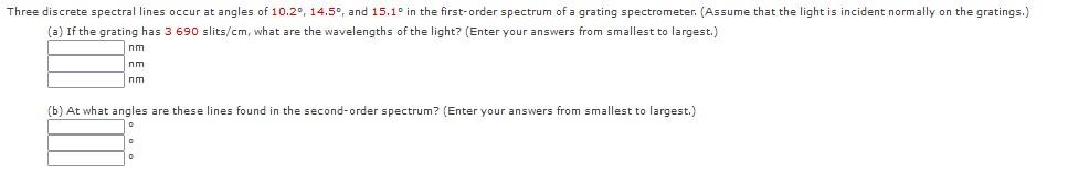 Solved Three Discrete Spectral Lines Occur At Angles Of