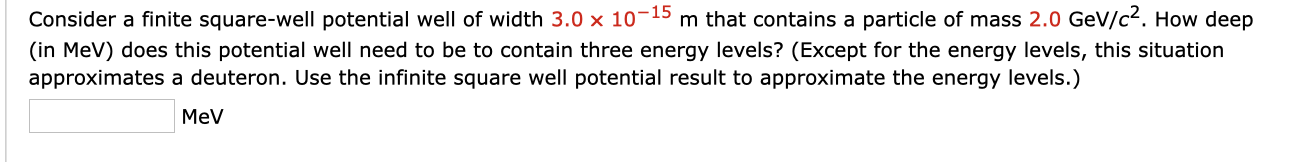 Solved Consider a finite square-well potential well of width | Chegg.com