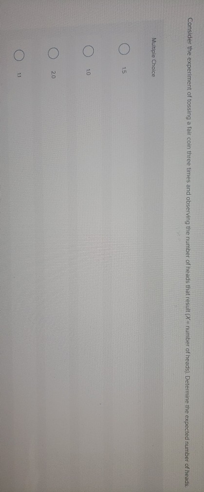 Solved Consider the experiment of tossing a fair coin three | Chegg.com