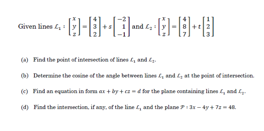 Solved Given lines L1 : Ty (1-1)+(21) -2 1 and L2: y 4 8+t2 | Chegg.com