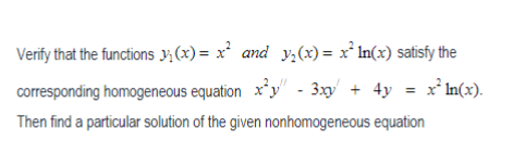 Solved Verify that the functions y1(x)=x2 and y2(x)=x2ln(x) | Chegg.com