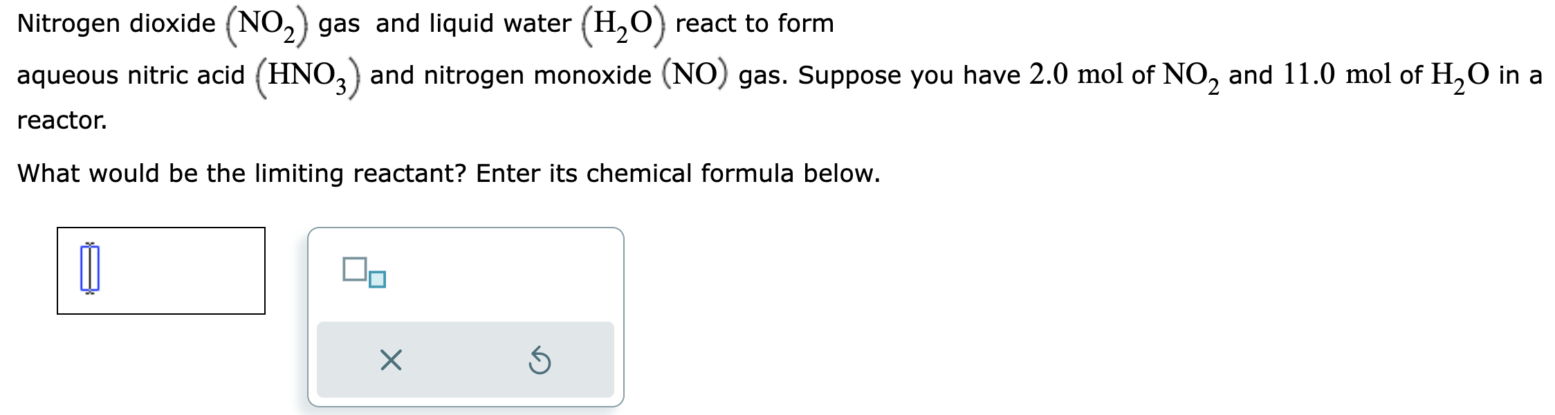 Solved Nitrogen dioxide (NO2) gas and liquid water (H2O) | Chegg.com