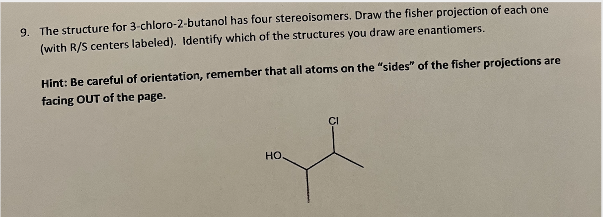 Solved 9. The structure for 3-chloro-2-butanol has four | Chegg.com