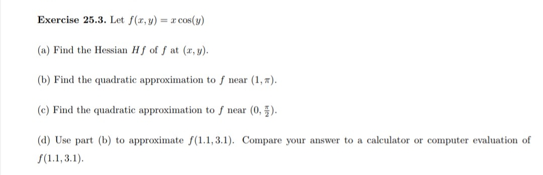 Solved Exercise 25.3. Let f(x,y)=xcos(y) (a) Find the | Chegg.com