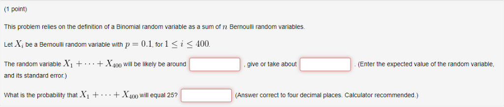 Solved (1 point) n Bernoulli random variables. This problem | Chegg.com