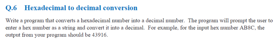 Solved Q.6 Hexadecimal to decimal conversion Write a program | Chegg.com