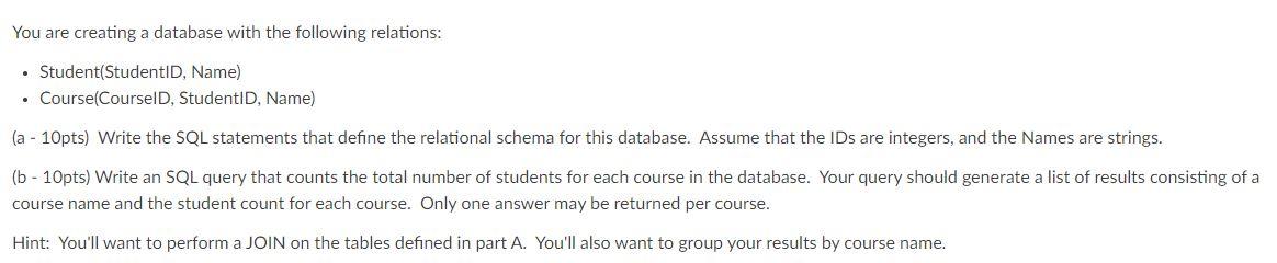 Solved You are creating a database with the following | Chegg.com
