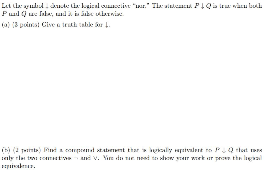 Solved Let the symbol | denote the logical connective "nor." | Chegg.com