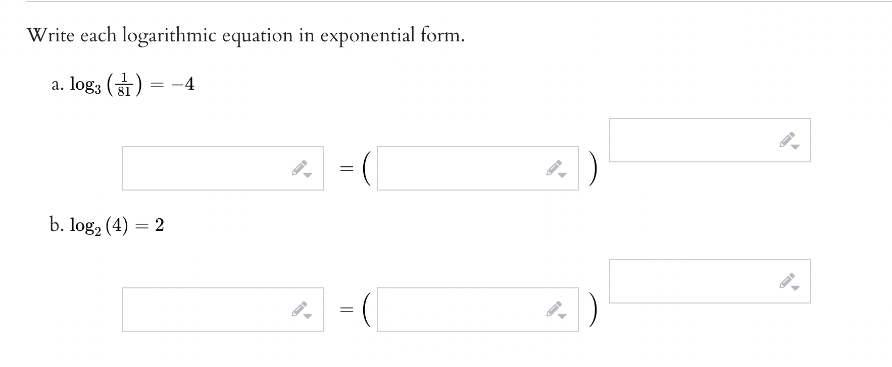 Solved Write each logarithmic equation in exponential form. | Chegg.com