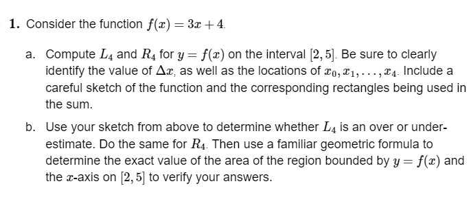Solved 1. Consider the function f(x)=3x+4. a. Compute L4 and | Chegg.com