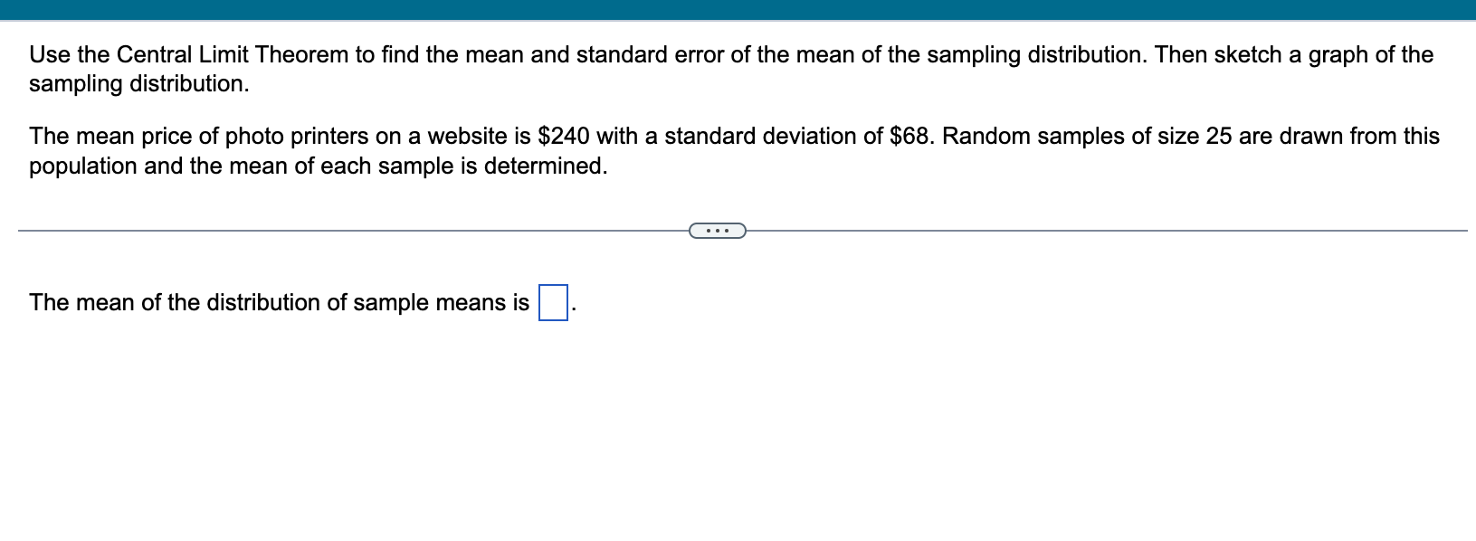 Solved Use the Central Limit Theorem to find the mean and | Chegg.com