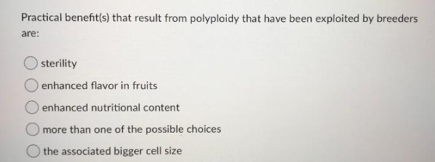 Solved Practical benefit(s) that result from polyploidy that | Chegg.com