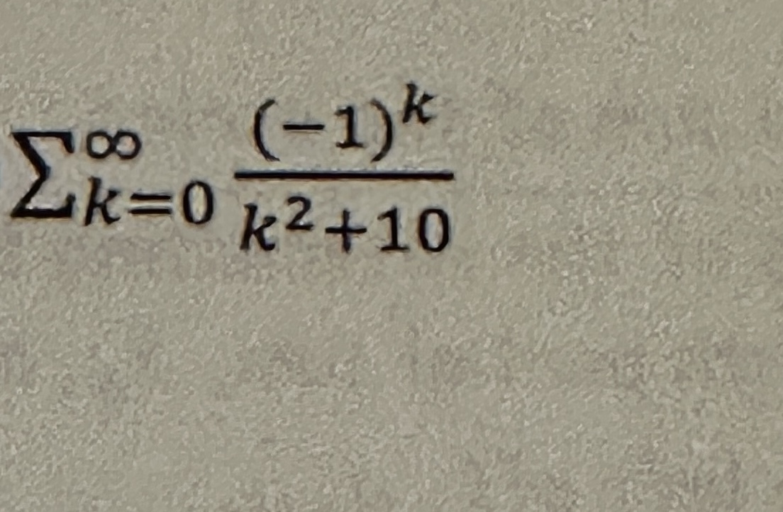Solved ∑k=0∞k2+10(−1)k | Chegg.com