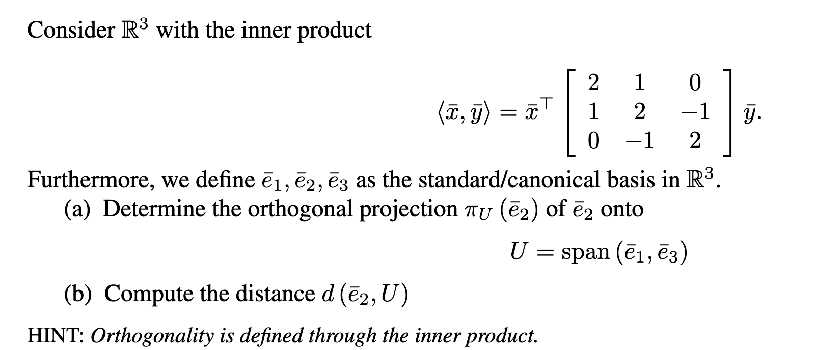 Solved Consider R3 with the inner product | Chegg.com