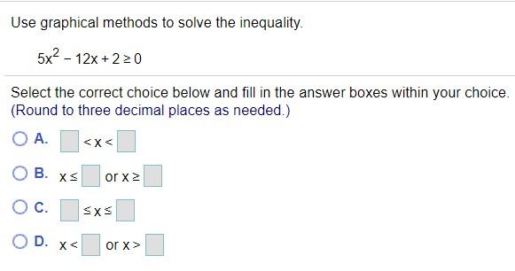 Solved Use graphical methods to solve the inequality. 5x2 - | Chegg.com