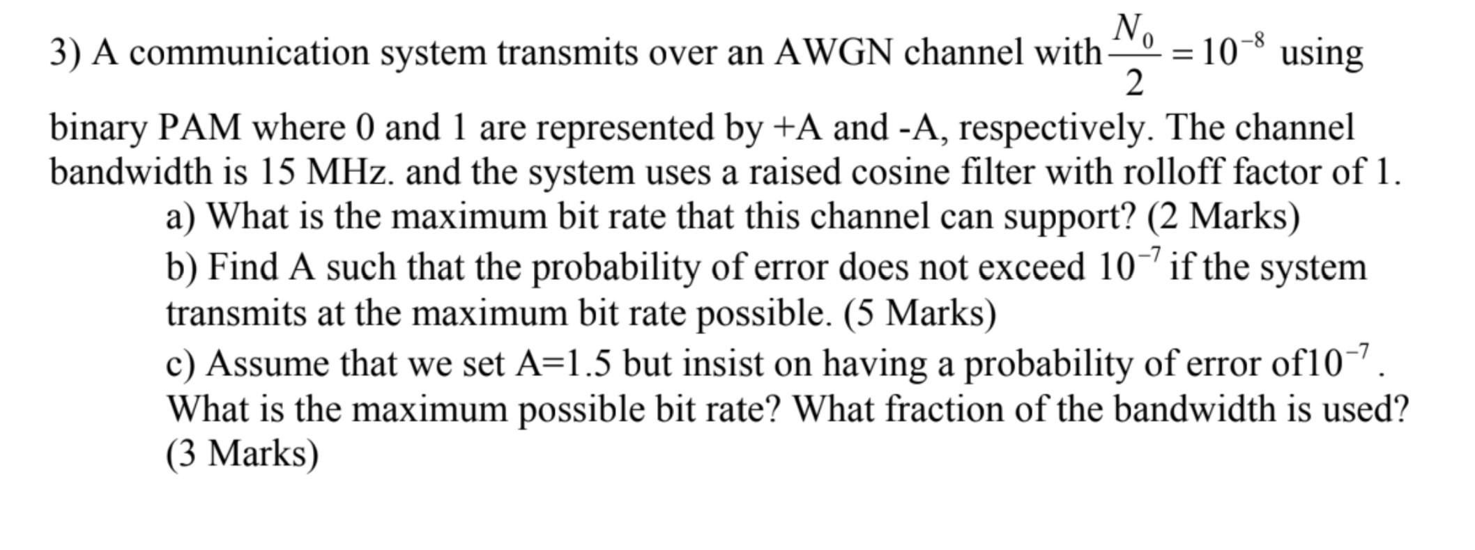 Solved 3) A communication system transmits over an AWGN | Chegg.com