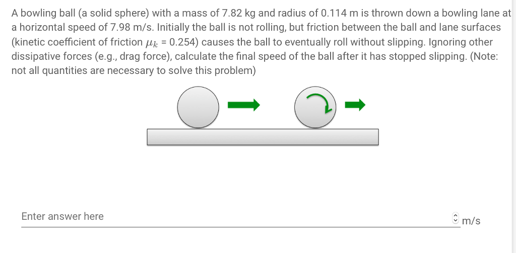 Solved A bowling ball (a solid sphere) with a mass of 7.82 | Chegg.com