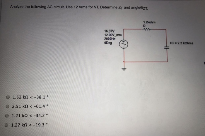 Solved Analyze the following AC circuit. Use 12 Vrms for VT. | Chegg.com