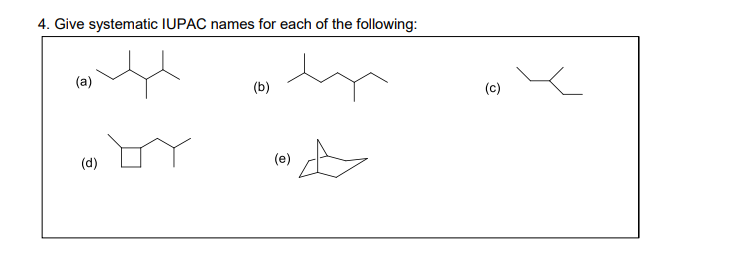 Solved 4. Give systematic IUPAC names for each of the | Chegg.com