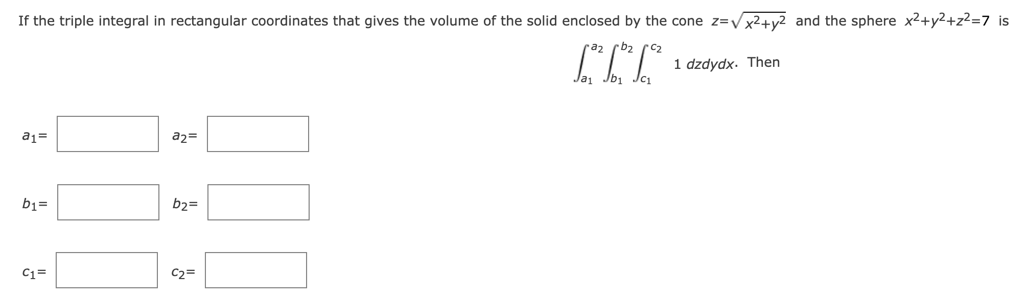 Solved If the triple integral in rectangular coordinates | Chegg.com