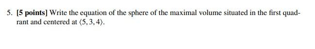 Solved 5. [5 points] Write the equation of the sphere of the | Chegg.com