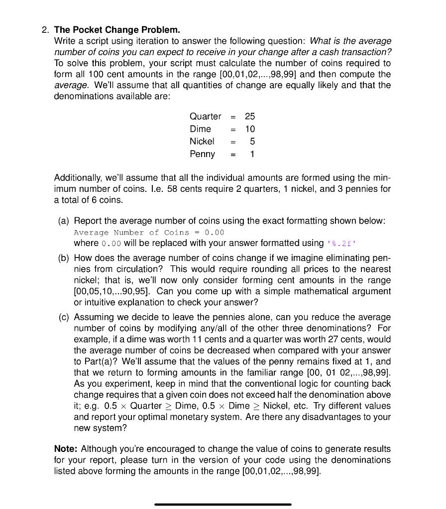 Solved 2. The Pocket Change Problem. Write a script using | Chegg.com