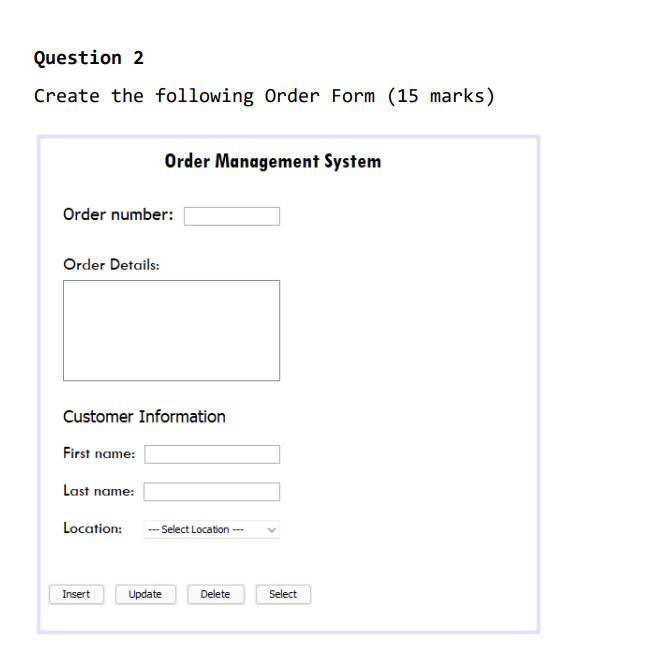 Solved Question 2 Create the following Order Form (15 marks) | Chegg.com